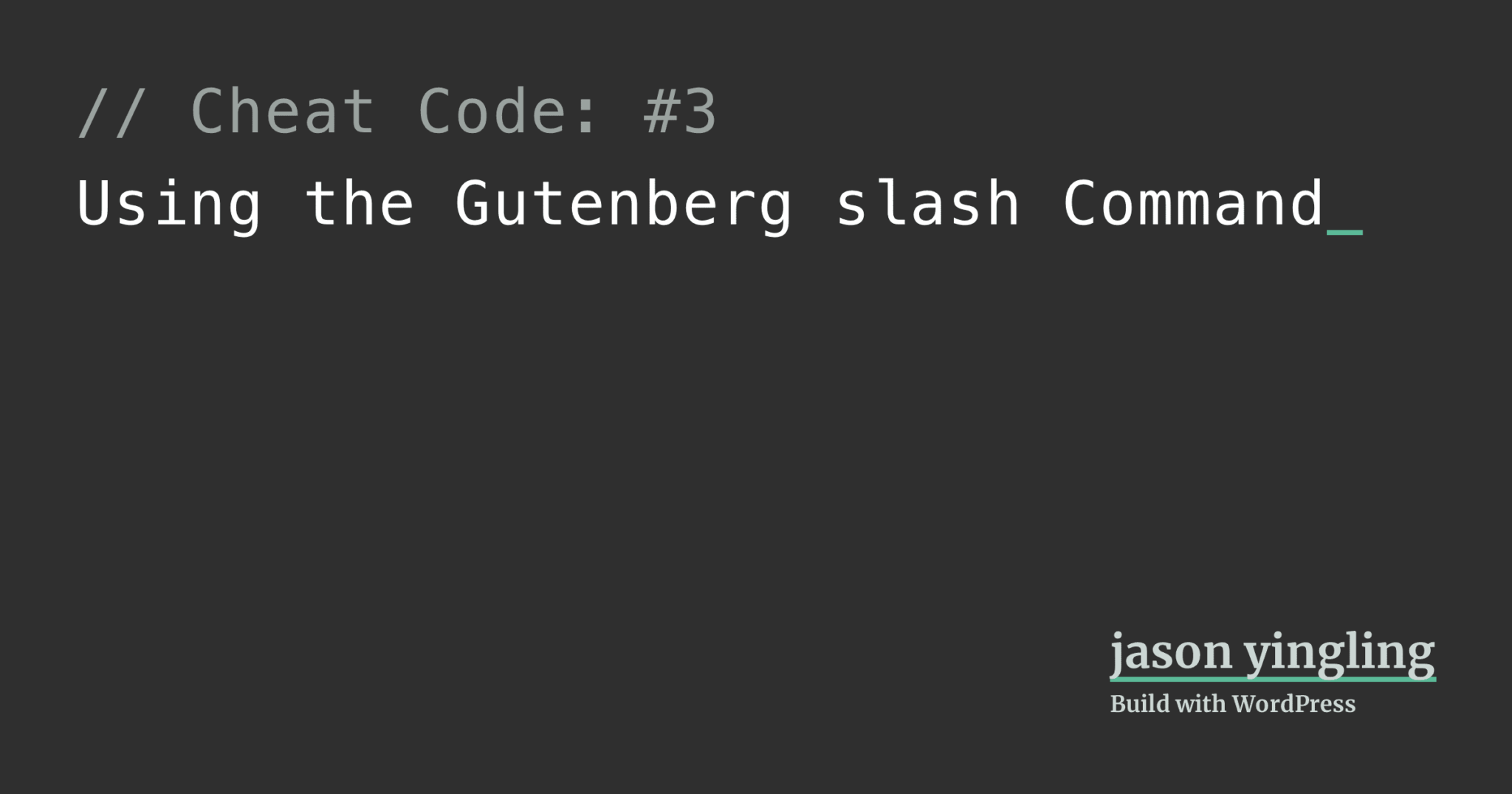 Cheat Code 3 Using The Gutenberg Slash Command Jason Yingling